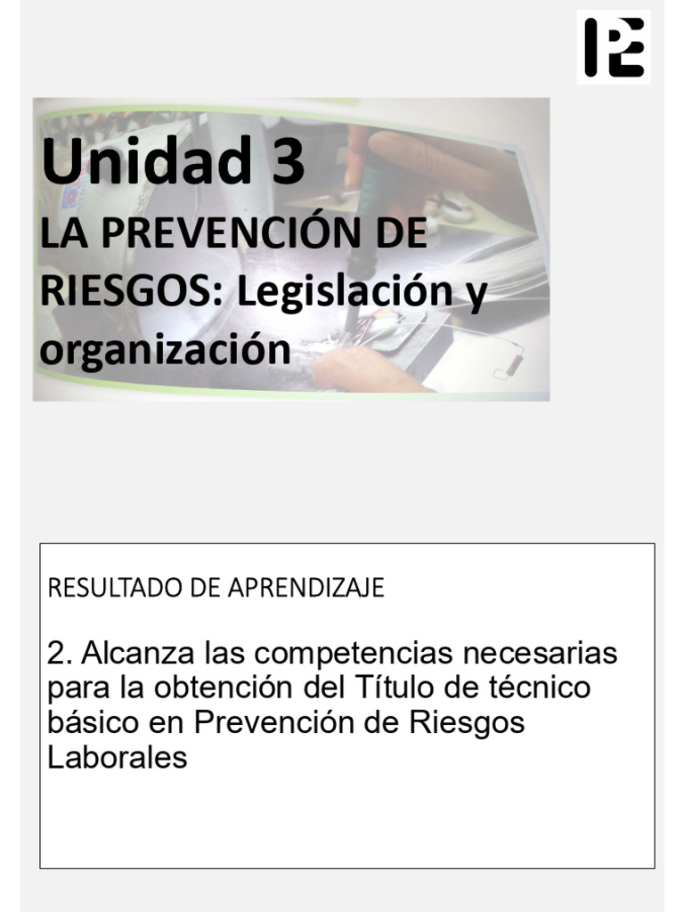 IPE 3 LA PREVENCION DE RIESGOS LEGISLACIÃ N Y ORGANIZACION 2024 - Alumnado | PDF | Derecho ...