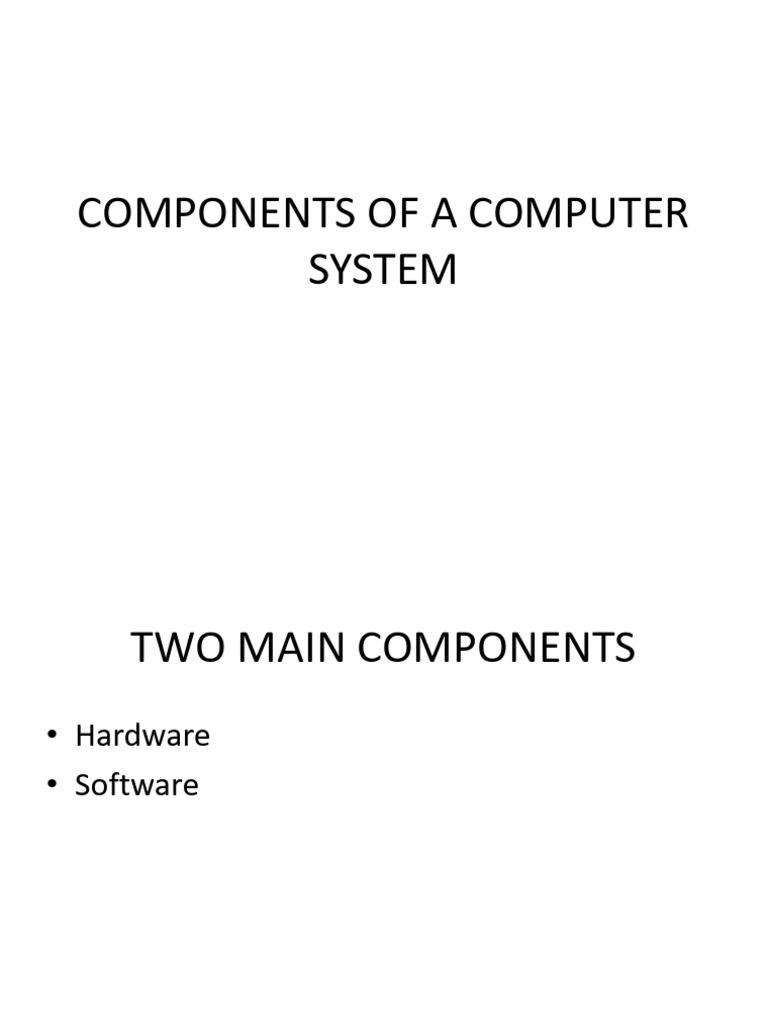 Components of A Computer System | PDF | Computer Hardware | Computer ...
