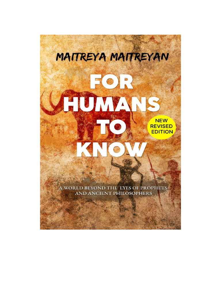 For Humans To Know - Maitreya Maitreyan Ebook | PDF | Life | Abiogenesis