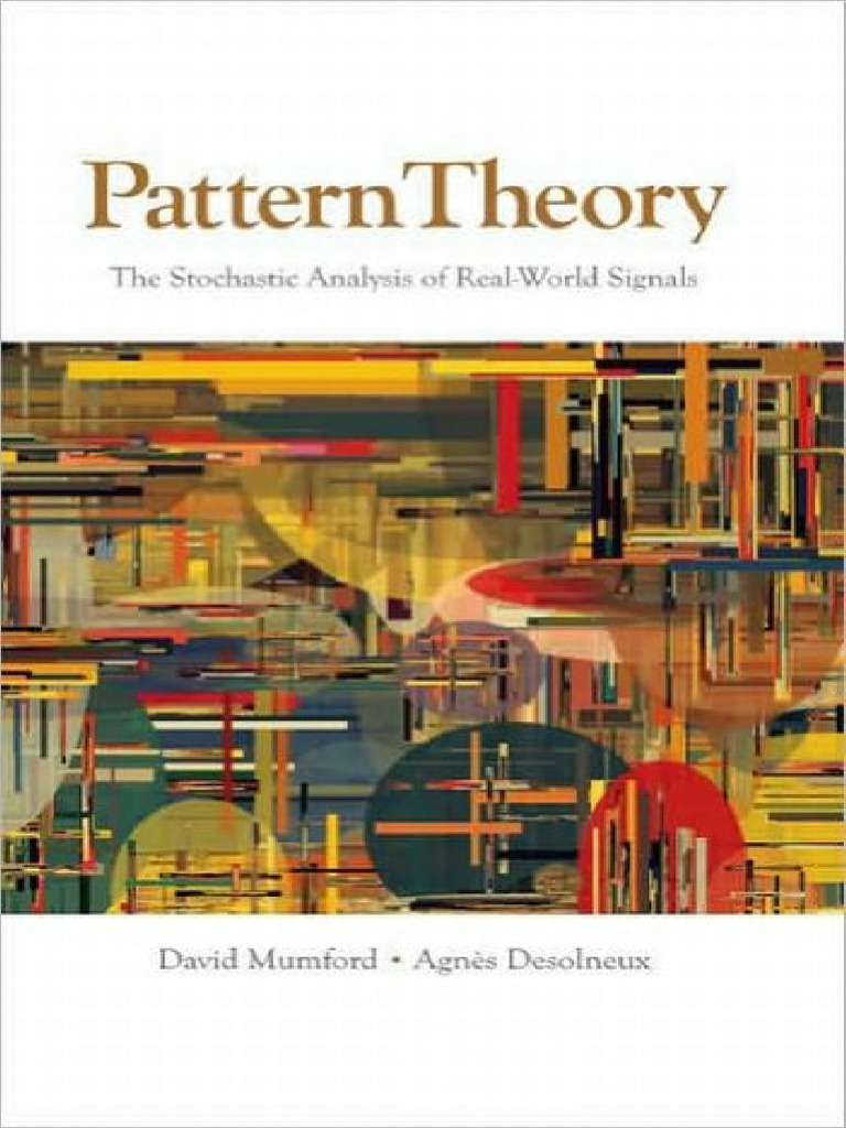 (Applying Mathematics) David Mumford, Agnès Desolneux - Pattern Theory - The Stochastic Analysis ...