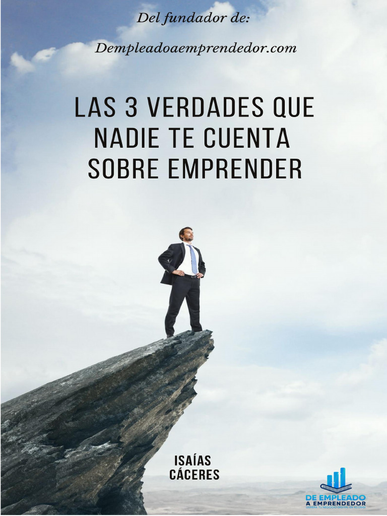 Las 3 Verdades Que Nadie Te Cuenta Sobre Emprender | PDF | Iniciativa ...