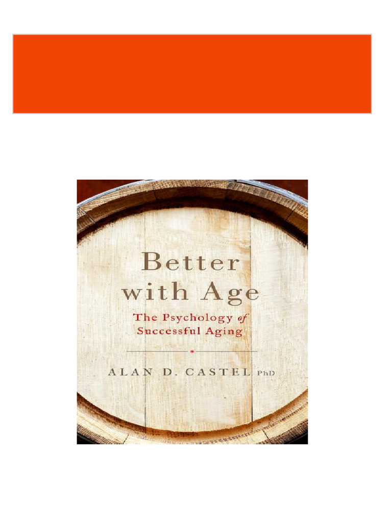 Complete Download Better with Age: The Psychology of Successful Aging ...