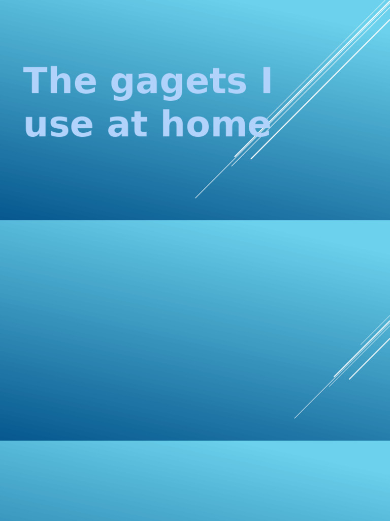 The Gagets I Use at Home | PDF