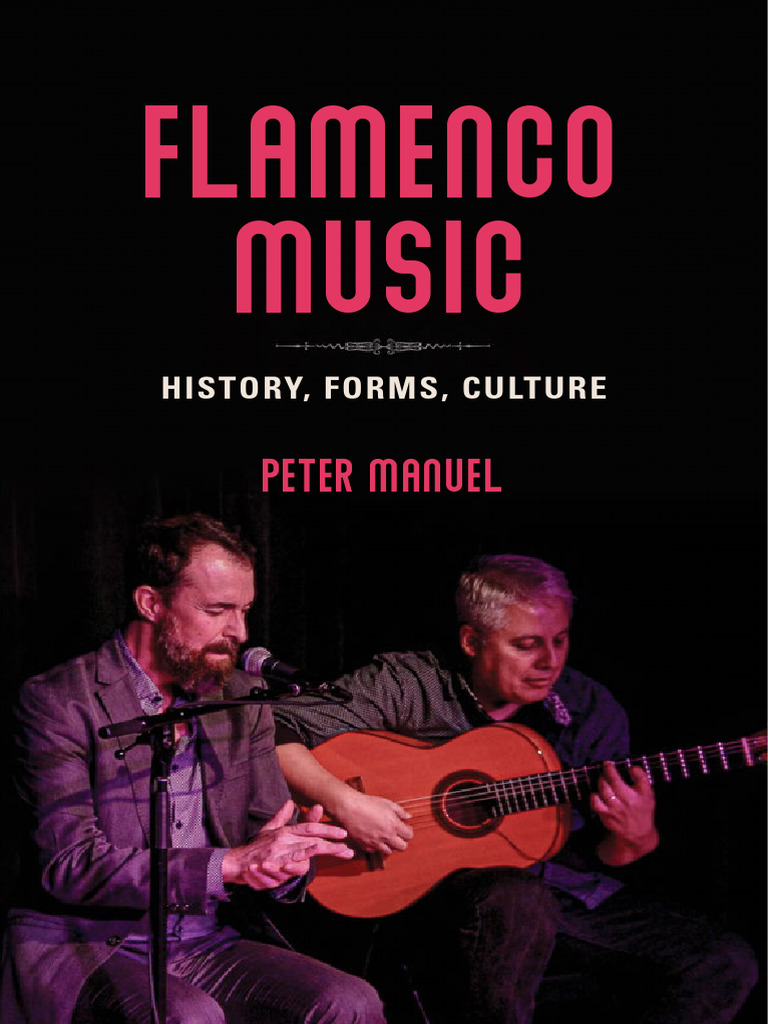 Flamenco Music History, Forms, Culture (Manuel, Peter) | PDF | Chord ...