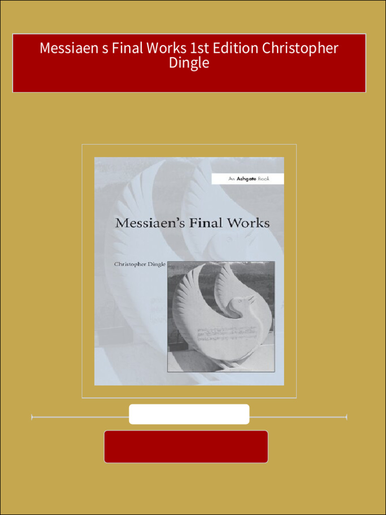 Download ebooks file Messiaen s Final Works 1st Edition Christopher ... Download ebooks file Messiaen s Final Works 1st Edition Christopher ...