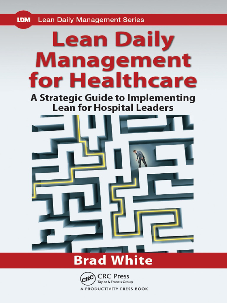 Lean Daily Management For Healthcare - A Strategic Guide To ...