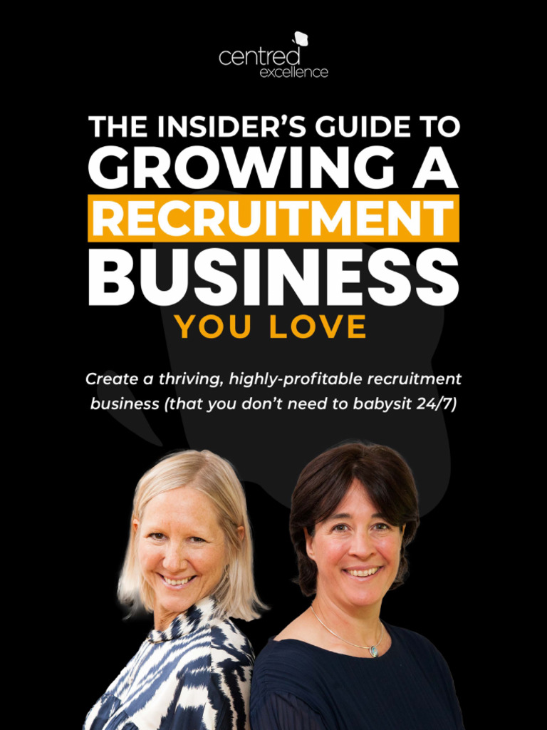 The Insiders Guide To Growing A Recruitment Business Book | PDF