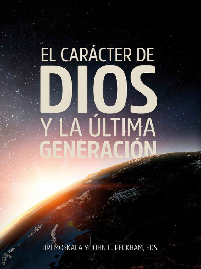 El - Carácter - de - Dios - Y - La - Última - Generación - Jirí ...