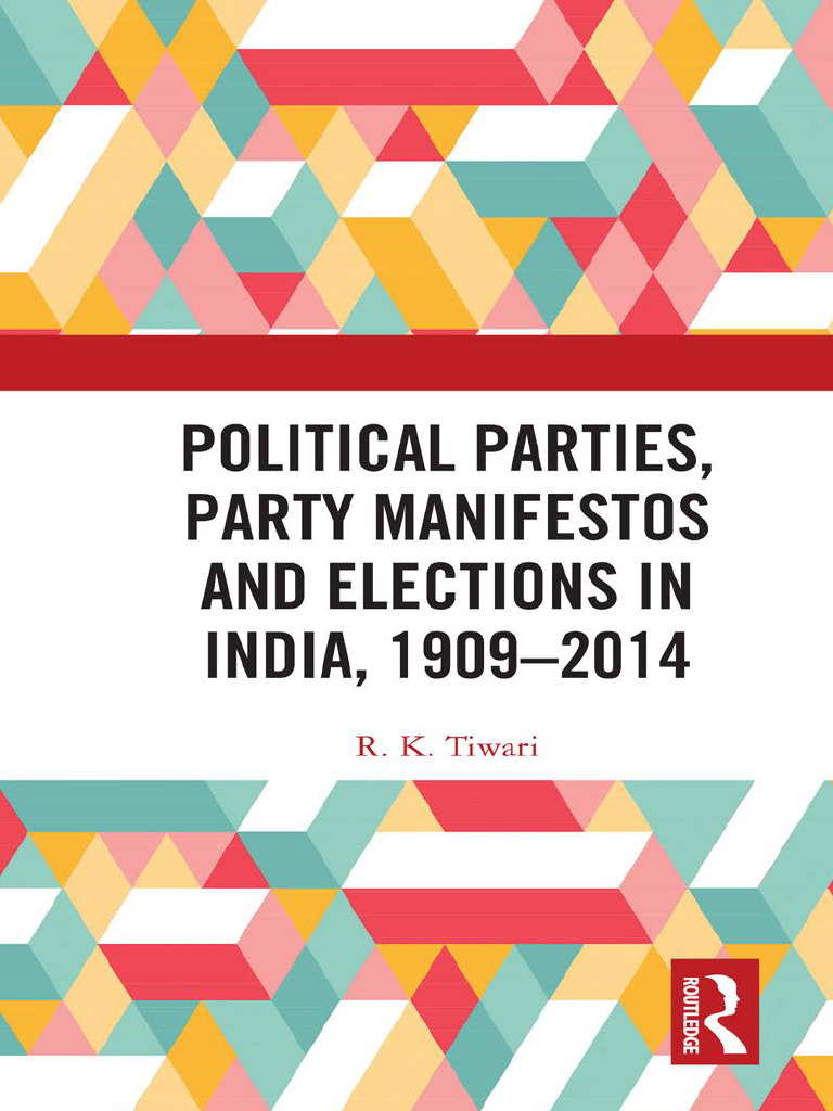 Political Parties Party Manifestos and Elections in India 1909 2014 ...