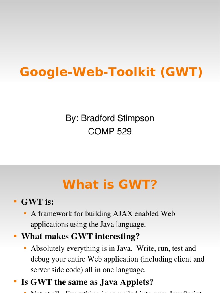Google-Web-Toolkit (GWT) : By: Bradford Stimpson COMP 529 | PDF | Web Application | Ajax ...