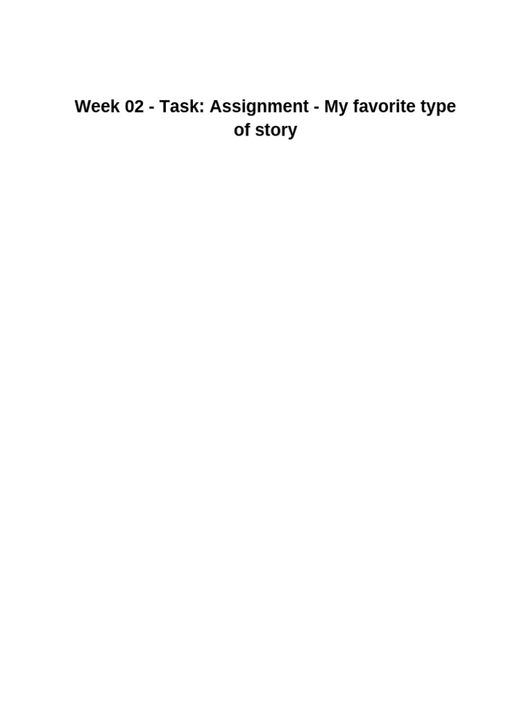 Week 02 TaskAssignment My Favorite Type of Story | PDF | Self-Improvement | Poetry