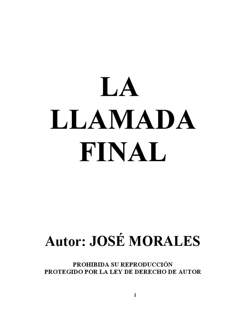 La Llamada Final, (con fotos), Última Revisión