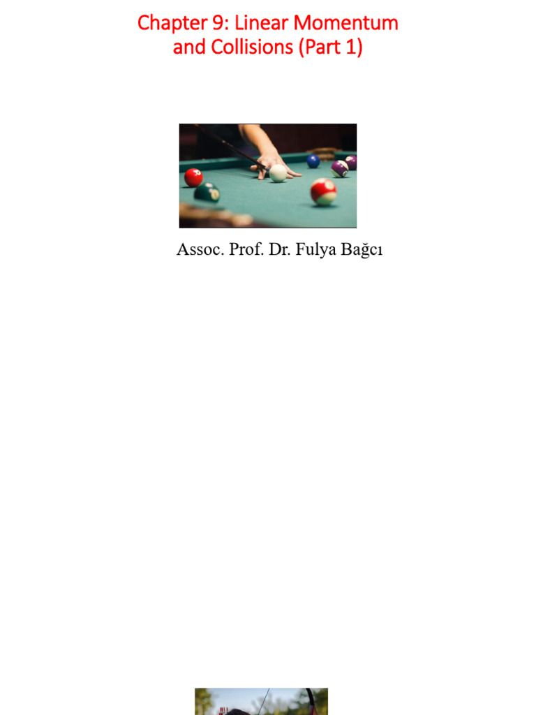 Chapter 9 Linear Momentum and Collisions - DocDrFulyaBagci | PDF | Force | Momentum