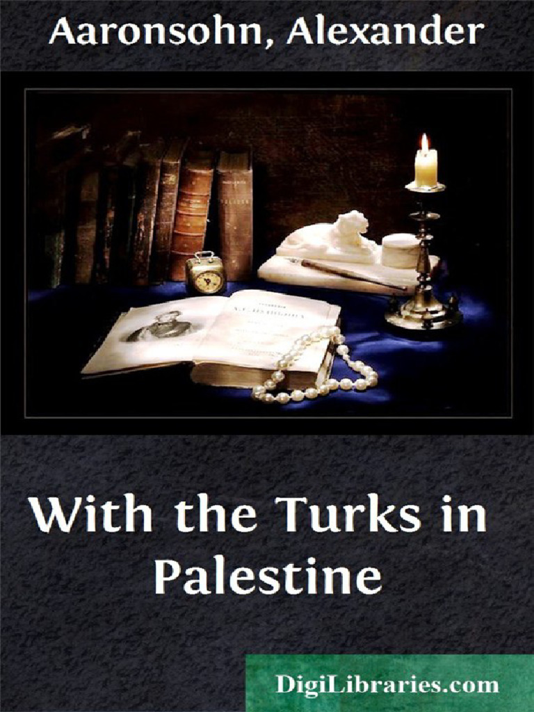 With The Turks in Palestine (Alexander Aaronsohn) (Z-Library) | PDF ...
