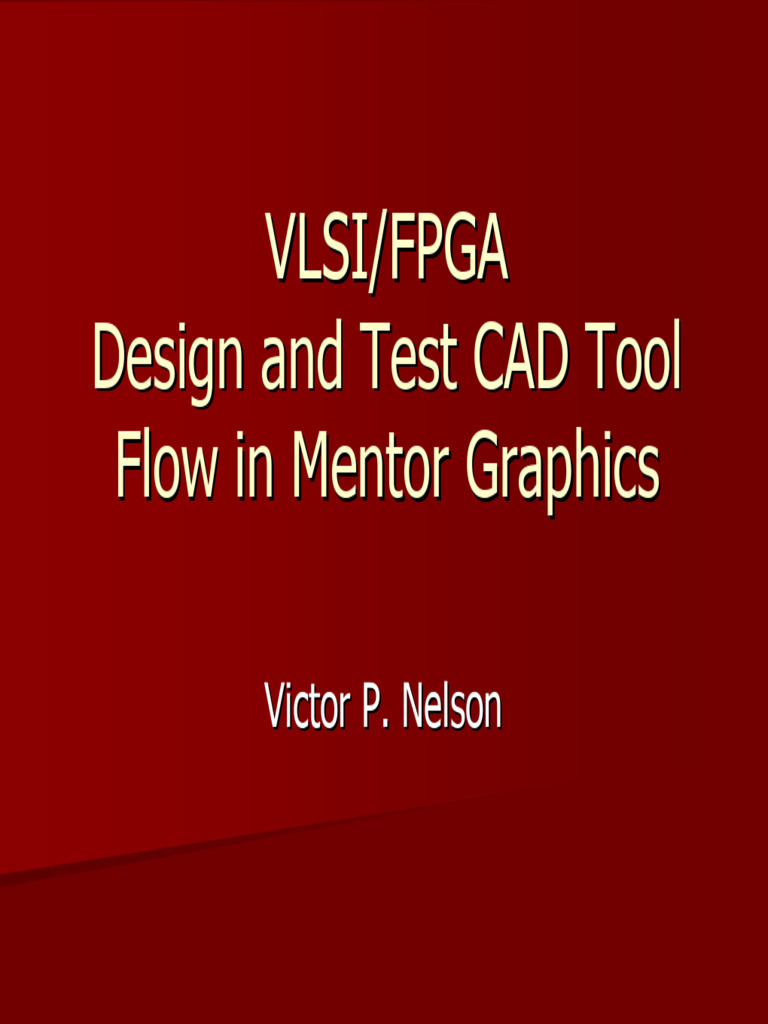 Vlsi Fpga Design And Test Cad Tool Flow In Mentor Graphics Pdf Vhdl Field Programmable