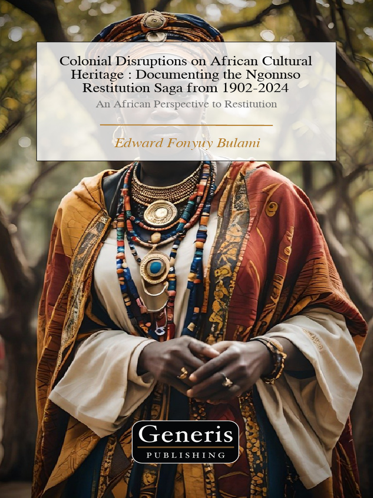 Colonial Disruptions On African Cultural Heritage Documenting The ...