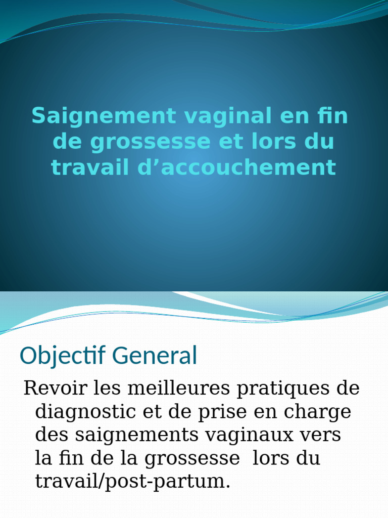 MODULE 3 Saignement Vaginal Preg Et Delivery DAOUDA | PDF | Accouchement | Grossesse