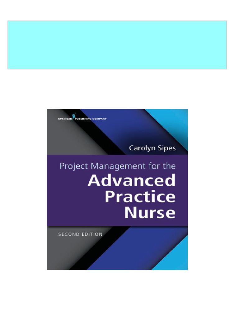 Full Project Management For The Advanced Practice Nurse Second Edition ... Full Project Management For The Advanced Practice Nurse Second Edition ...