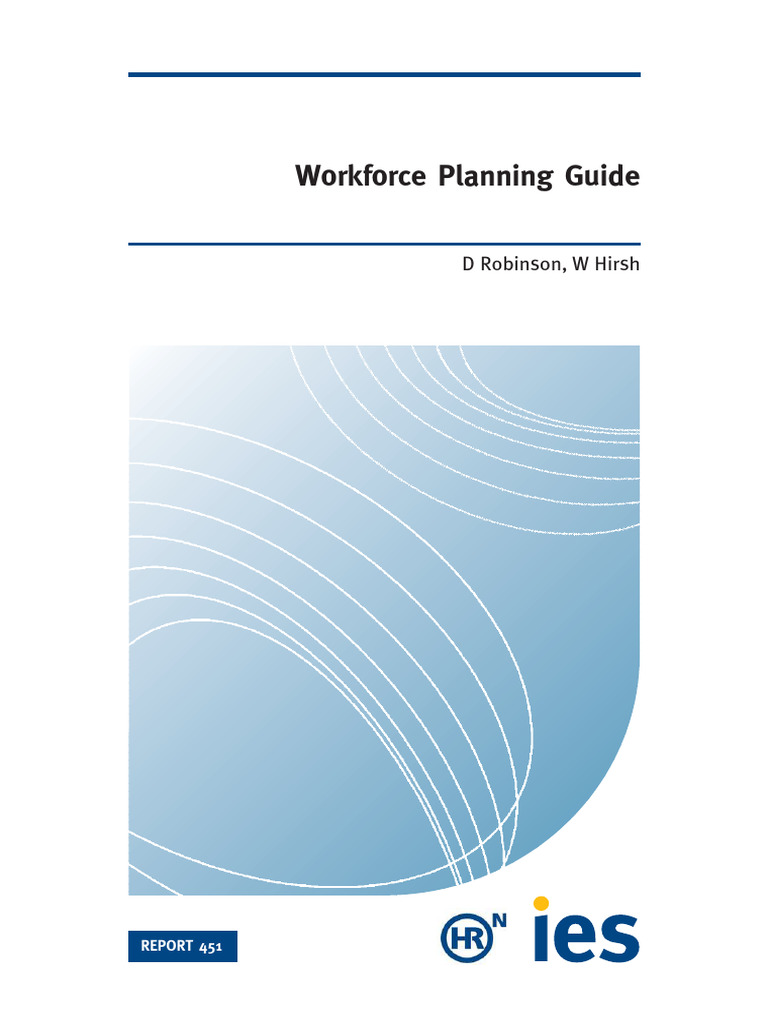 Workforce Planning Guide, D. Robinson, W Hirsh | PDF | Human Resource Management | Recruitment