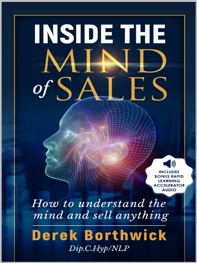 Inside The Mind of Sales How To Understan - Derek Borthwick | PDF ...