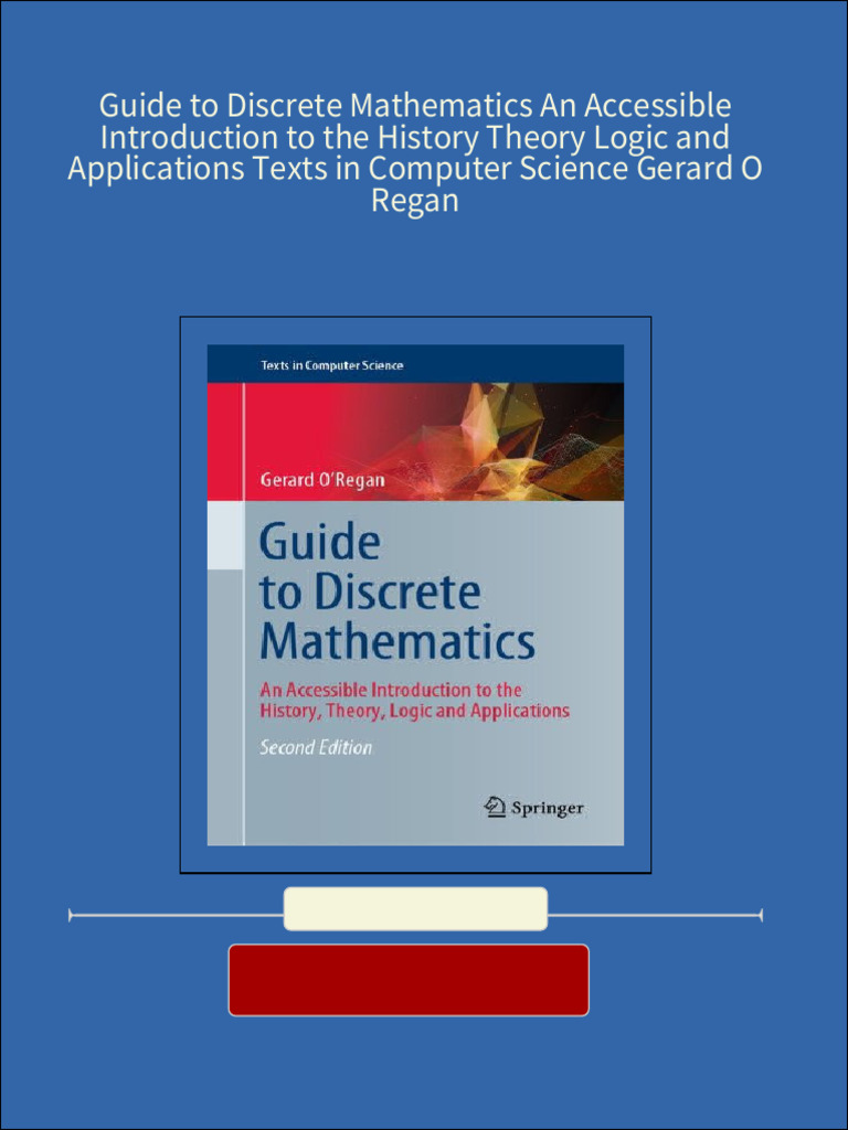 Guide To Discrete Mathematics An Accessible Introduction To The History ... Guide To Discrete Mathematics An Accessible Introduction To The History ...
