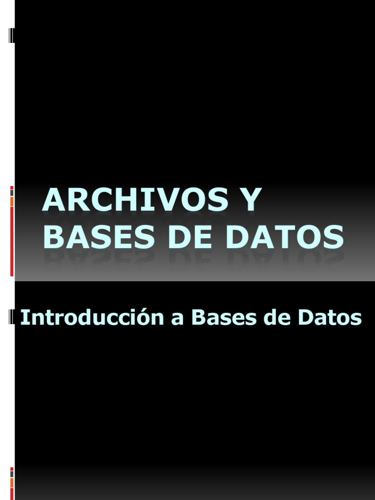1 Clase - 3 - Archivos - BaseDatos - 22 | PDF | Bases de datos | Datos
