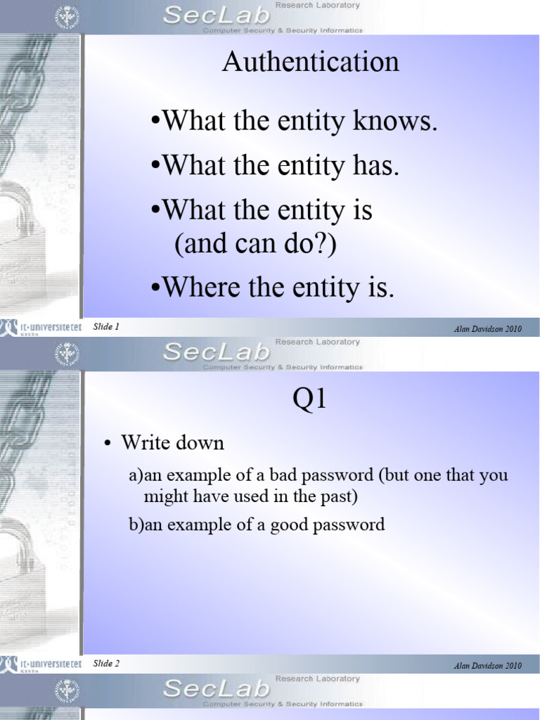 Authentication What The Entity Knows. What The Entity Has. What The ...