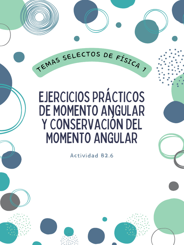 Ejercicios de Momento Angular | PDF | Esfuerzo de torsión | Momento angular