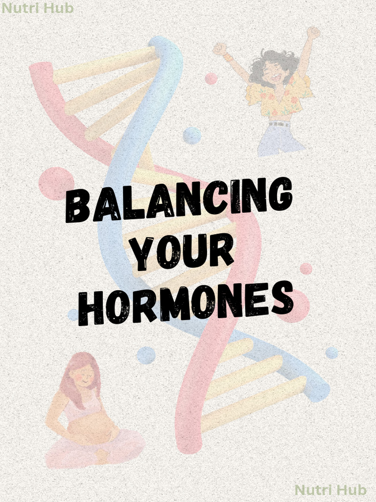 Balancing Your Hormones (Nutri Hub) - 1 | PDF | Menstrual Cycle