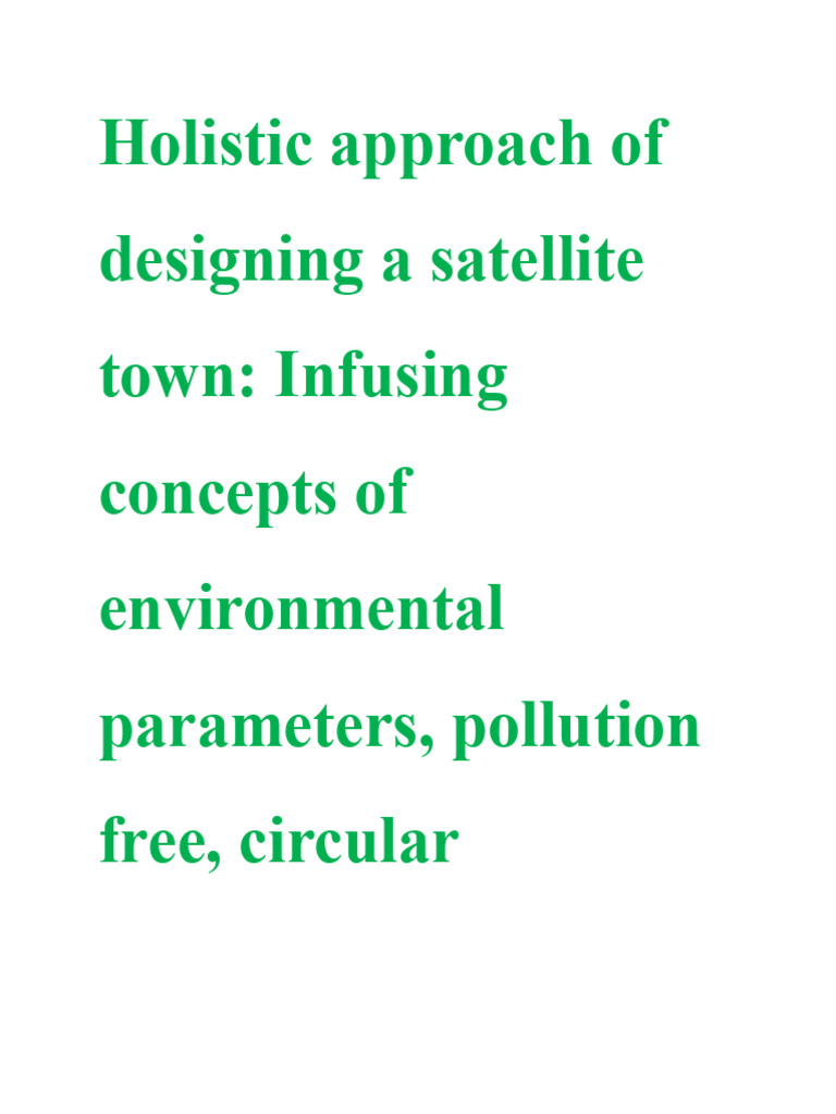 Holistic Approach of Designing A Satellite Town: Infusing Concepts of ...