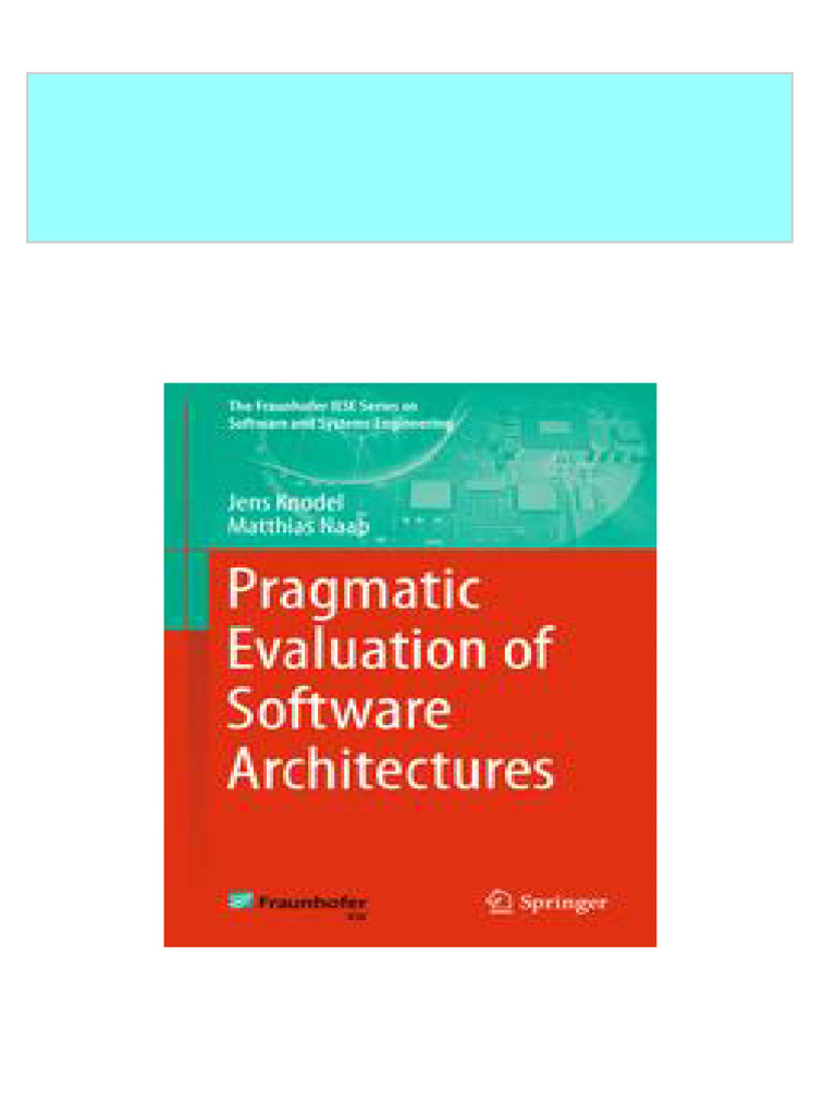 Get Pragmatic Evaluation of Software Architectures 1st Edition Jens Knodel PDF Ebook With Full ...