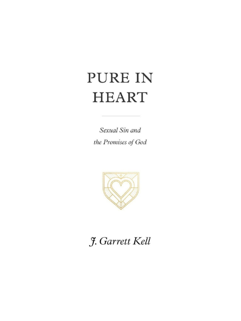 Garrett Kell-Pure in Heart en To Es 2024-11-25 11-37-44 | PDF | Pecado ...
