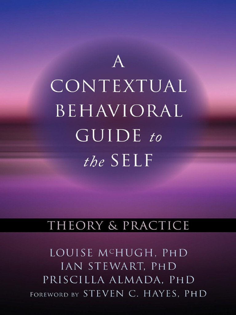 A-Contextual-Behavioral-Guide-To-The-Self-Theory-And-Practice Es | PDF ...