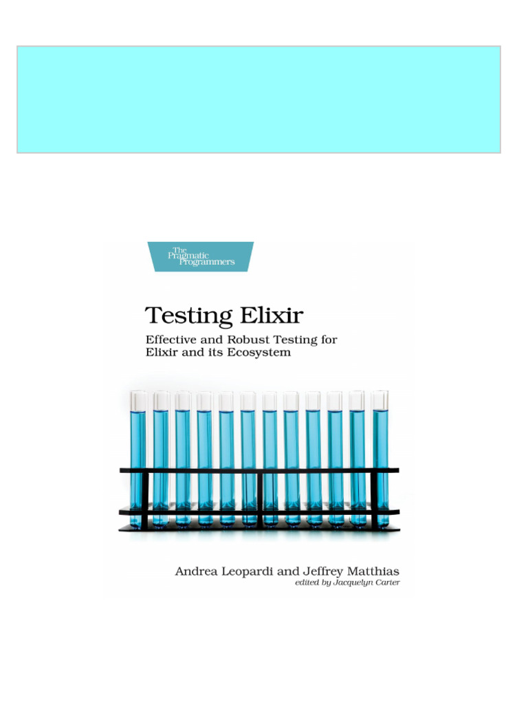 Download Full Testing Elixir Andrea Leopardi Ebook All Chapters Pdf Unit Testing Scope 4383