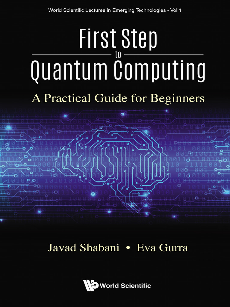Shabani J. First Step To Quantum Computing. A Practical Guide For ...