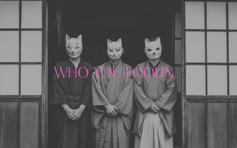 Who You Foolin | PDF