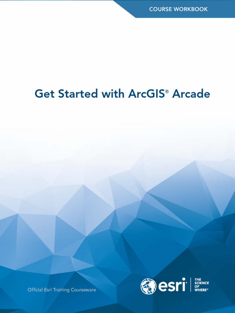 ArcGIS Arccade Workbook | PDF | Esri | Arc Gis