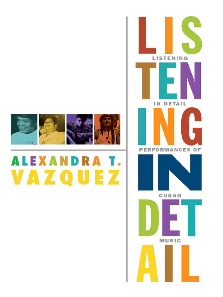 (Refiguring American Music) Alexandra T. Vazquez - Listening in Detail - Performances of Cuban ...