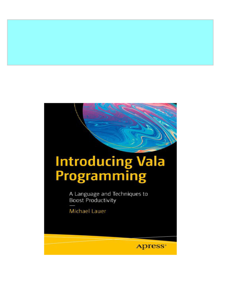 Introducing Vala Programming 1st Edition Michael Lauer 2024 Scribd ...