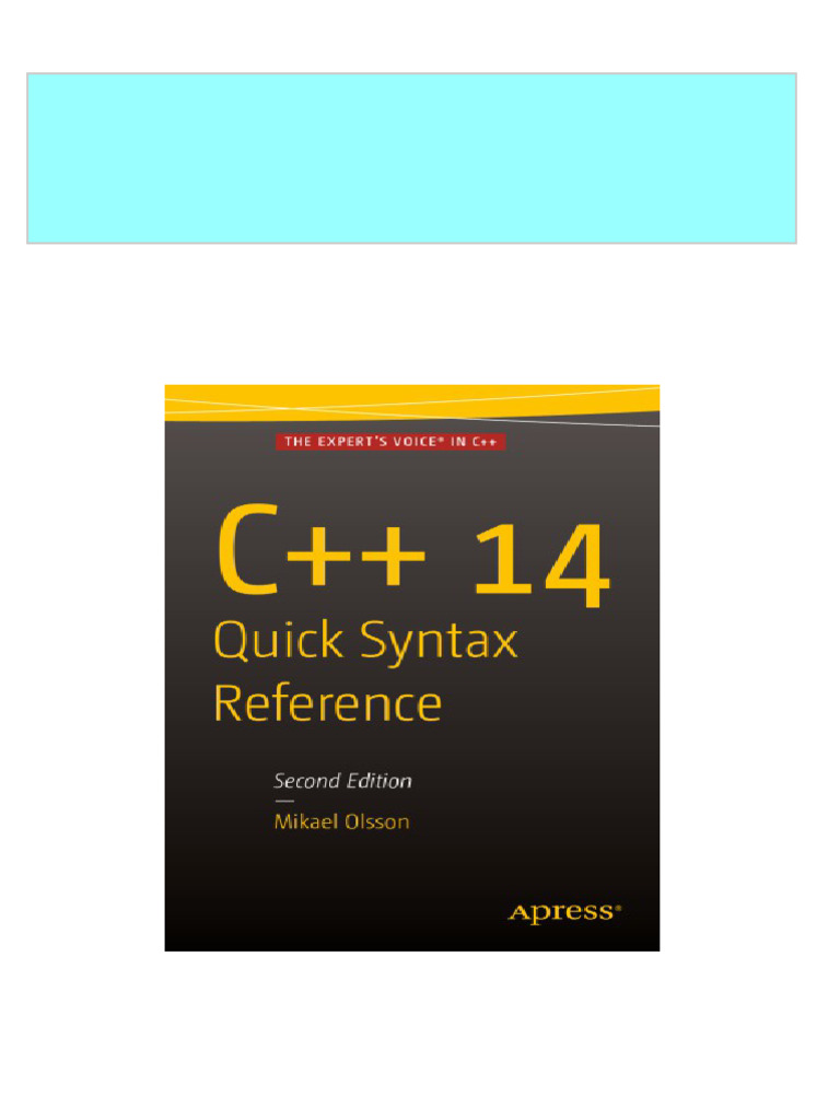 PDF C++17 Quick Syntax Reference: Apocket Guide To The Language, Apis and Library 2 Edition ...