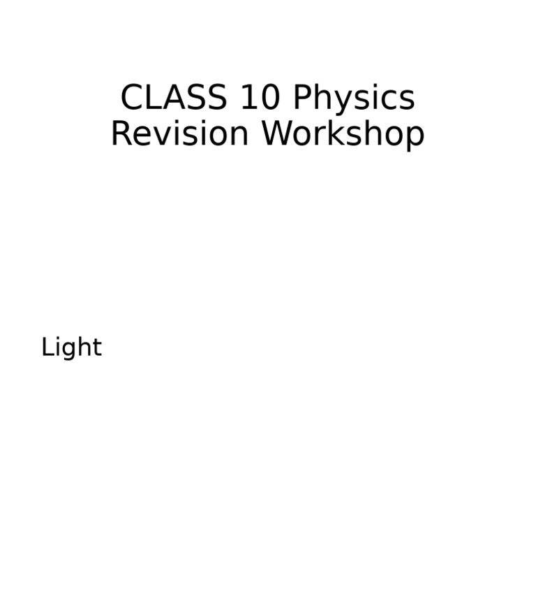 CLASS 10 Physics Revision Workshop | PDF