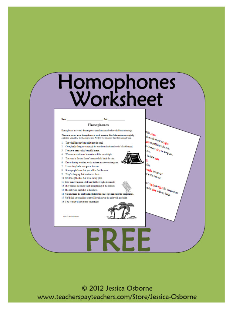 Homophones Worksheet: © 2012 Jessica Osborne | PDF
