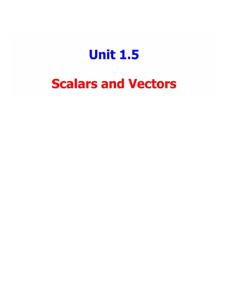 Unit 1.5 - Scalars and Vectors - 1 | PDF | Euclidean Vector | Force