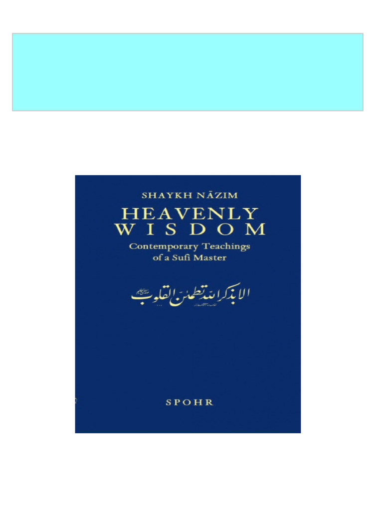 Full Heavenly Wisdom Contemporary Teachings of A Sufi Master 1st ...