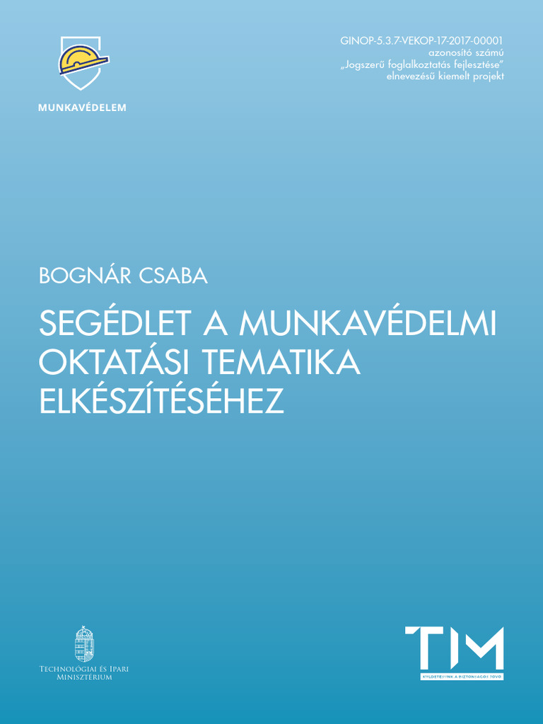 Segédlet A Munkavédelmi Oktatási Tematika Elkészítéséhez: Bognár Csaba | PDF
