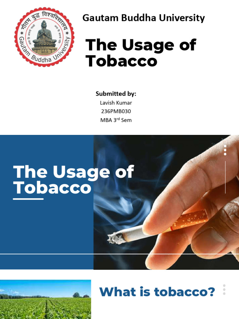 Gautam Buddha University: The Usage of Tobacco | PDF | Tobacco Smoking | Addiction
