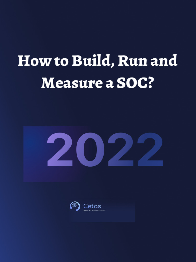 How To Build, Run and Measure A SOC v1 | PDF | Computer Security | Security