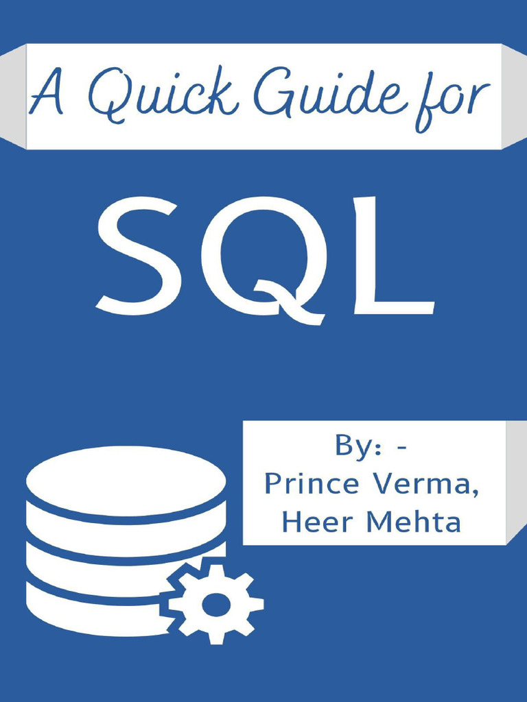 A Quick Guide For SQL by Prince Verma and Heer Mehta | PDF | Database ...