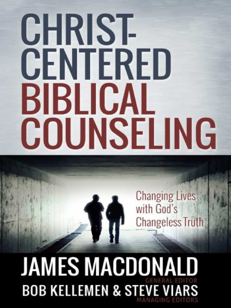 Christ Centered Biblical Counseling - James MacDonald (001-100) | PDF ...