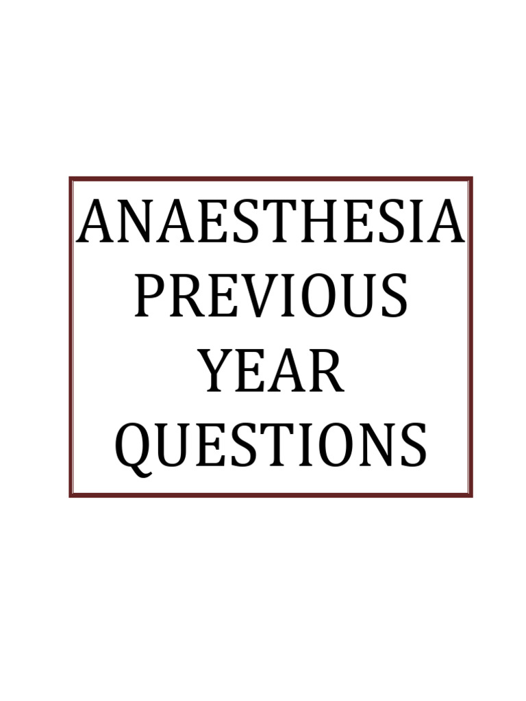 Anaesthesia Previous Year Questions | PDF | Anesthesia | Heart